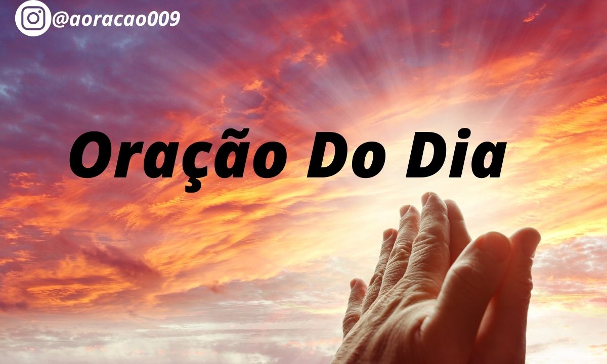 Oração do Dia - A Oração